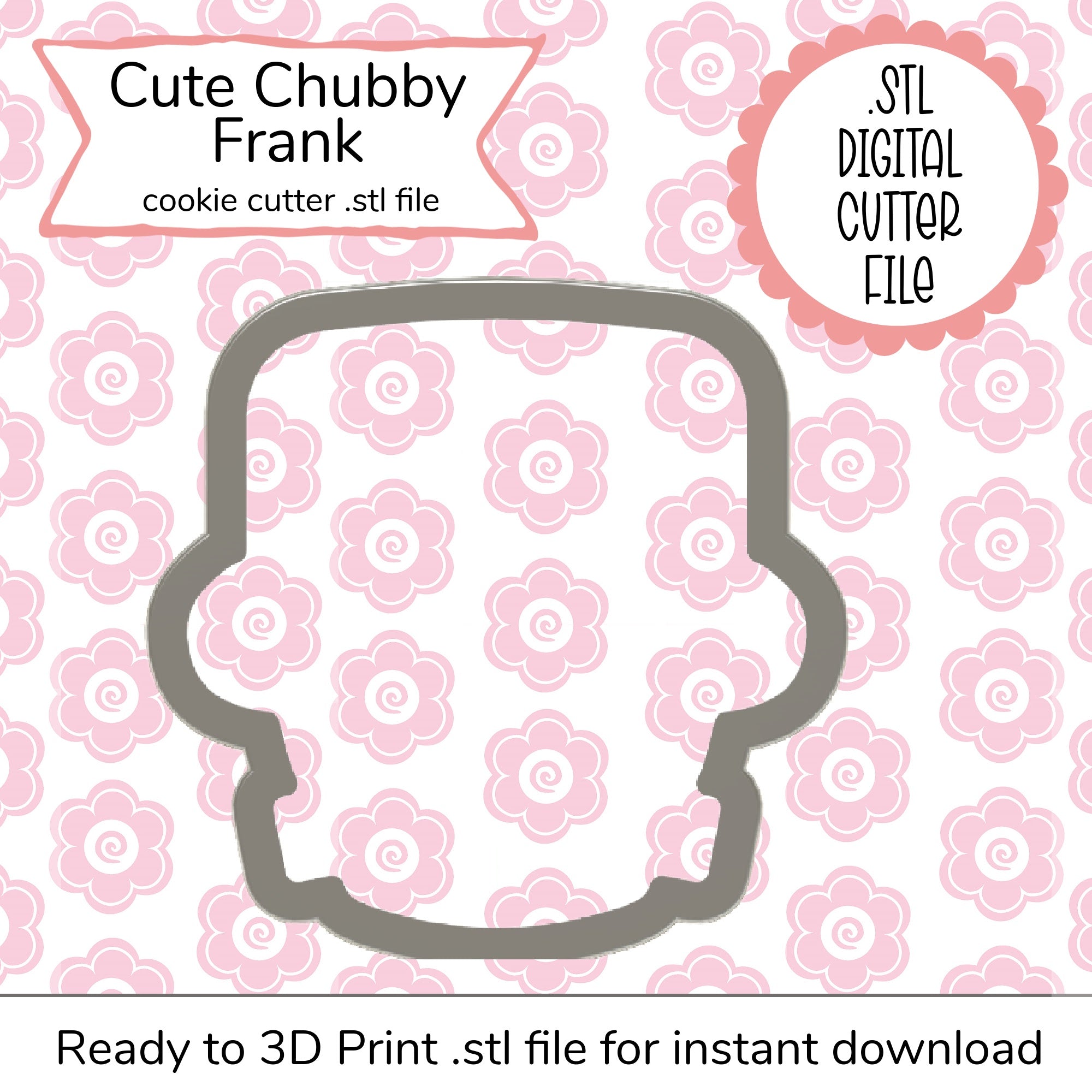 Cute Chubby Frank Cutter STL File (digital file) – The Flour Box
