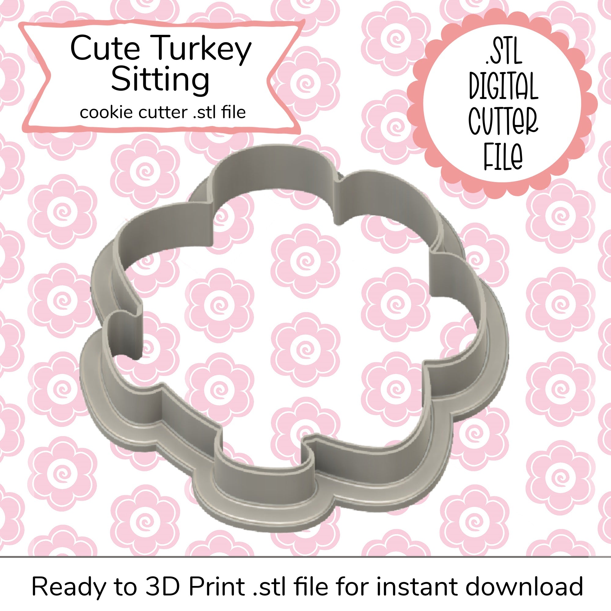 Cute Turkey Sitting Cutter STL File (digital file) – The Flour Box